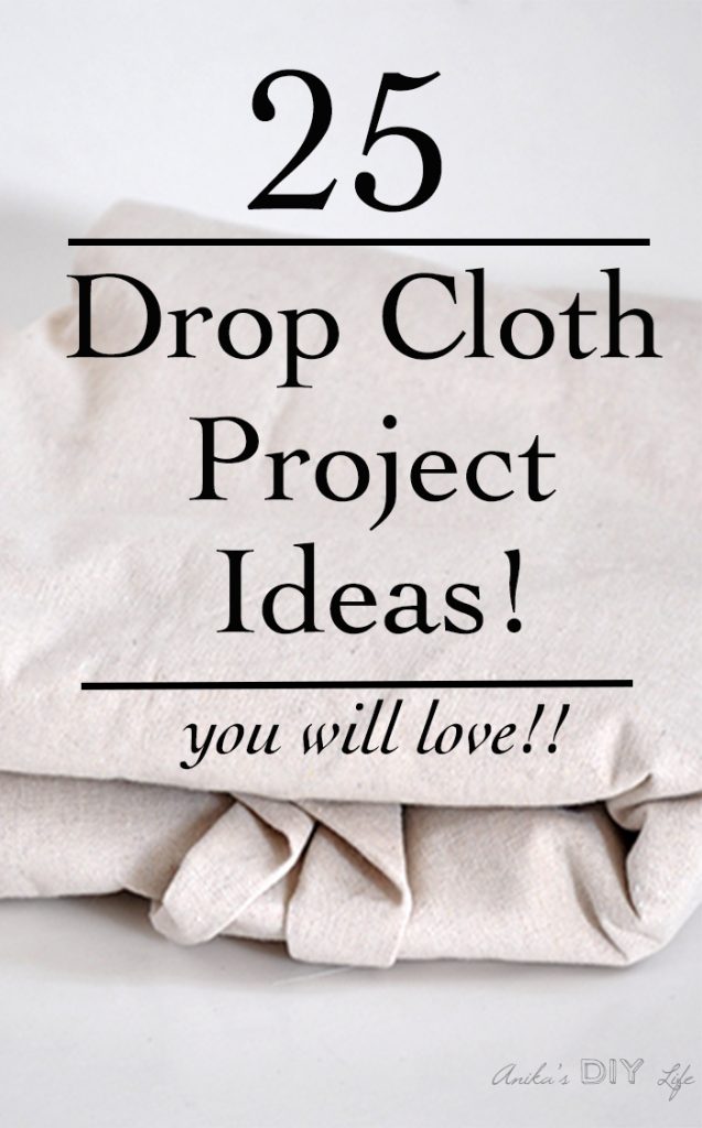 25 Amazing Drop Cloth Project Ideas - Anika's DIY Life