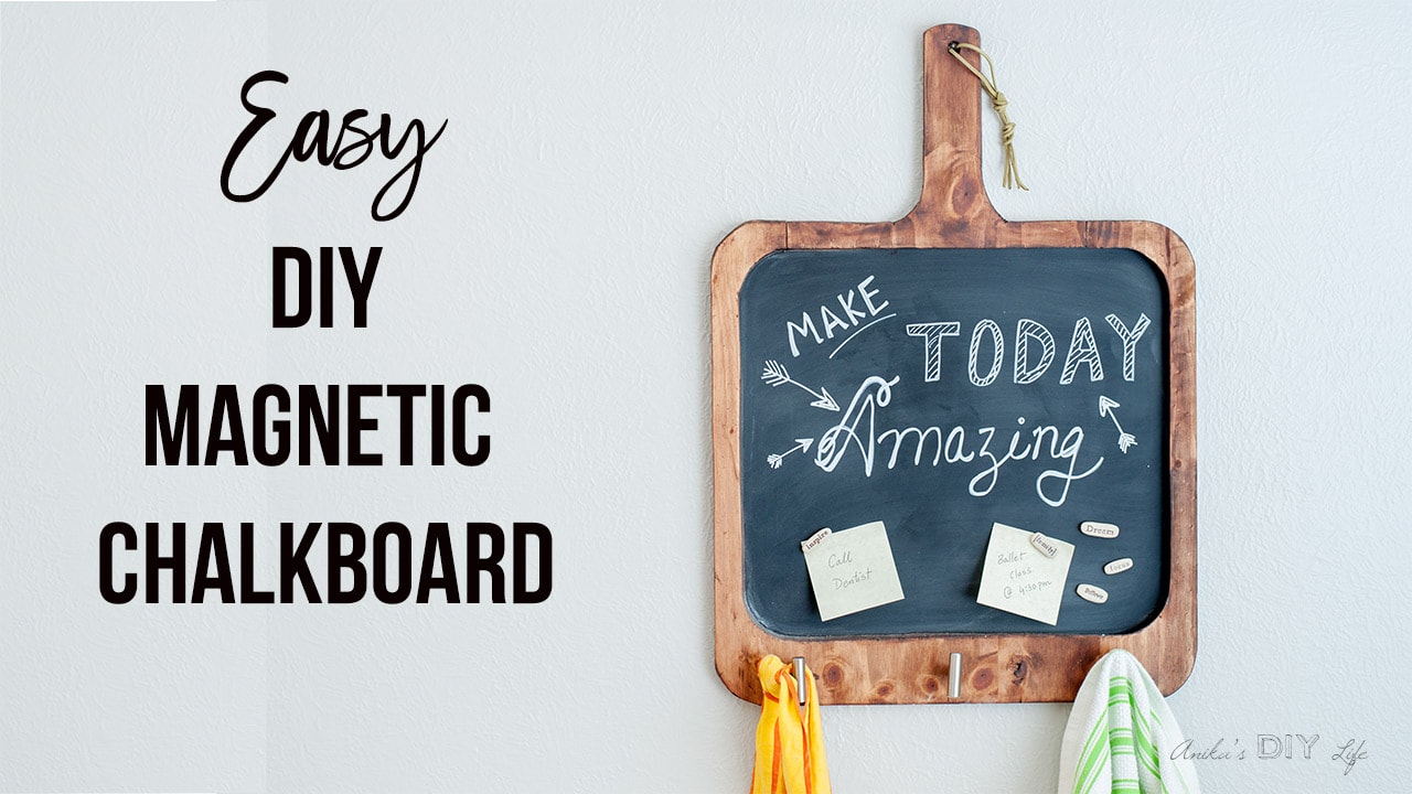 Easy DIY Magnetic Chalkboard For The Kitchen - Anika's DIY Life