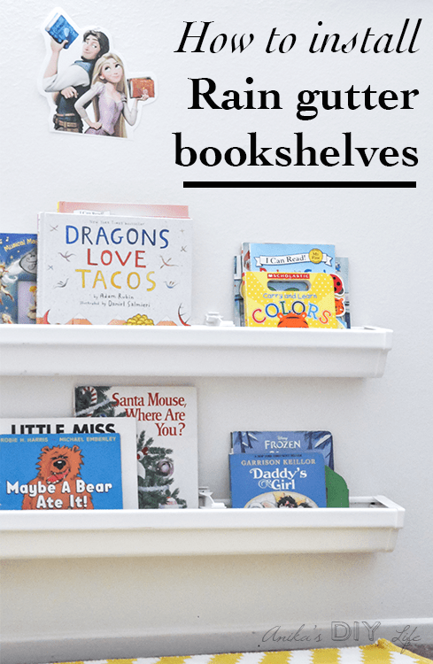 Easy DIY Rain Gutter Bookshelves - How To Install - Anika's DIY Life