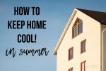 How To Keep House Cool - 8 Things You Can Do Today! (Giveaway)