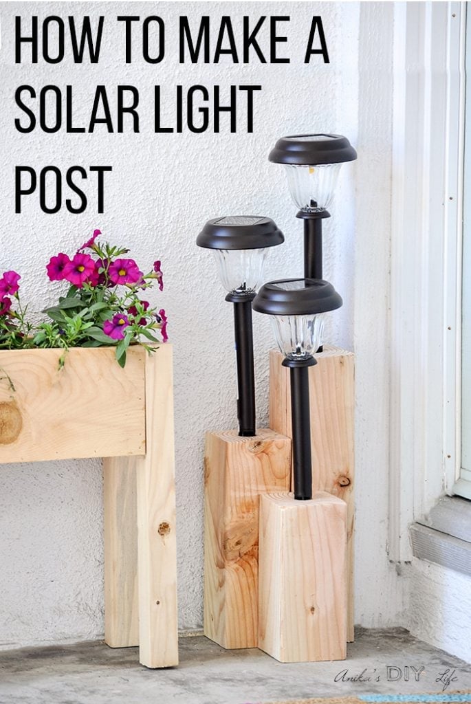DIY Solar Light Post Using 4x4 Boards - Anika's DIY Life