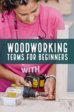42 Basic Woodworking Terms For Beginners Explained - Anika's DIY Life
