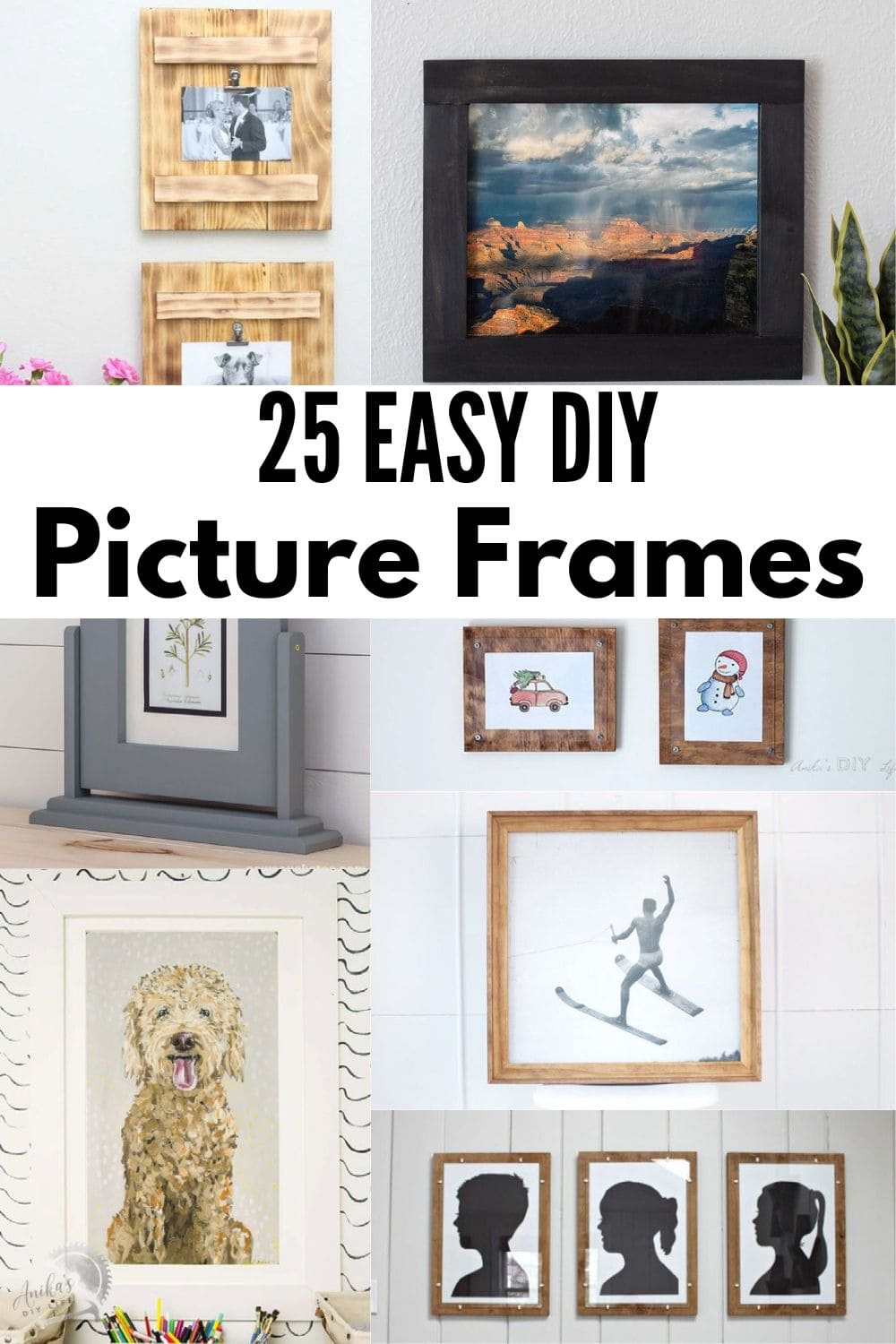 25 Easy DIY Wood Picture Frame Ideas - Anika's DIY Life